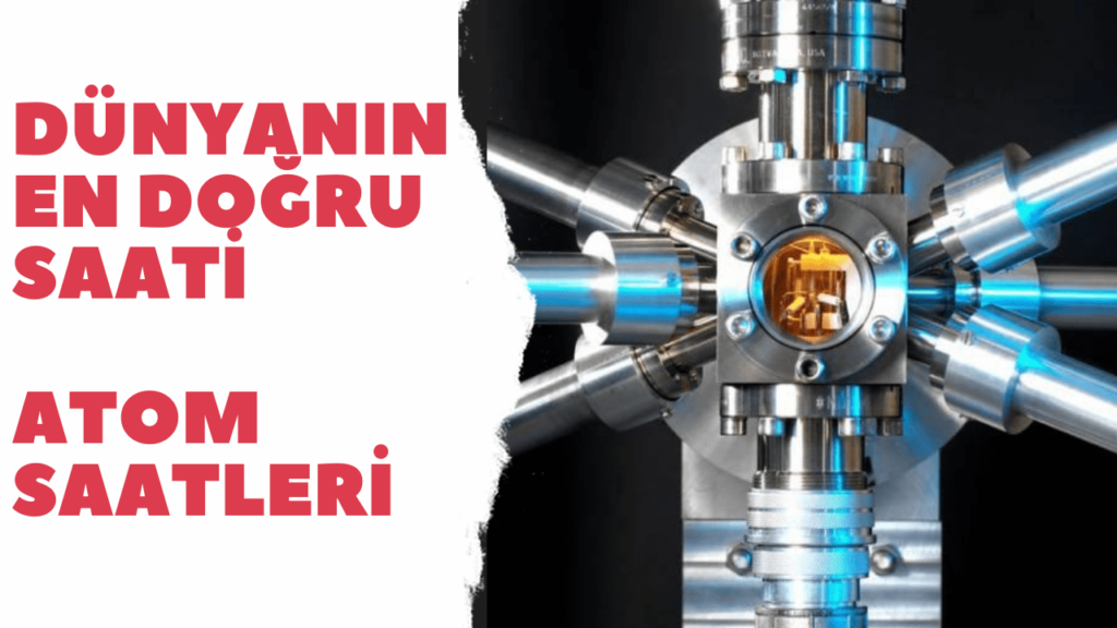Dünyanın En Doğru Saati Atom Saatleri - Keykubad Teknolojik İnsan